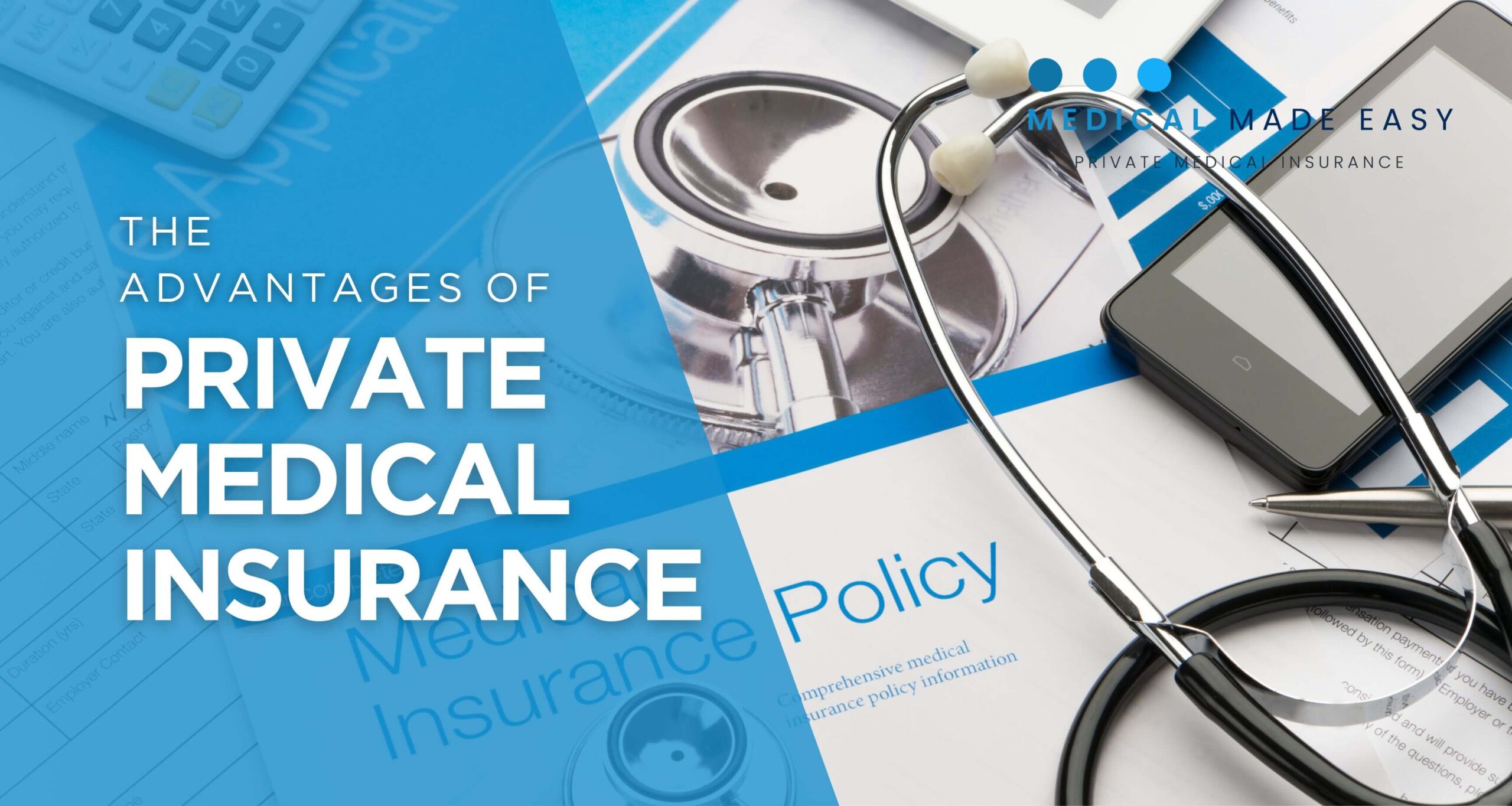 The Advantages of Private Medical Insurance - Medical Made Easy